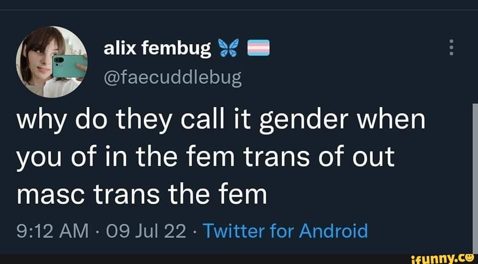 Alix fembus @faecuddlebug why do they call it Sender when you of in the ...