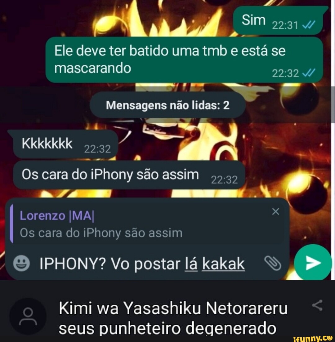 Sim Ele deve ter batido uma tmb e está se mascarando Mensagens não ...