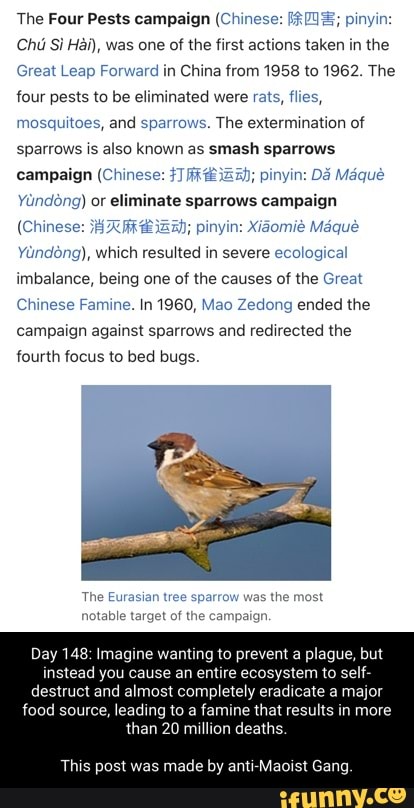 The Four Pests campaign (Chinese: pinyin: Chi Si Hai), was one of the ...