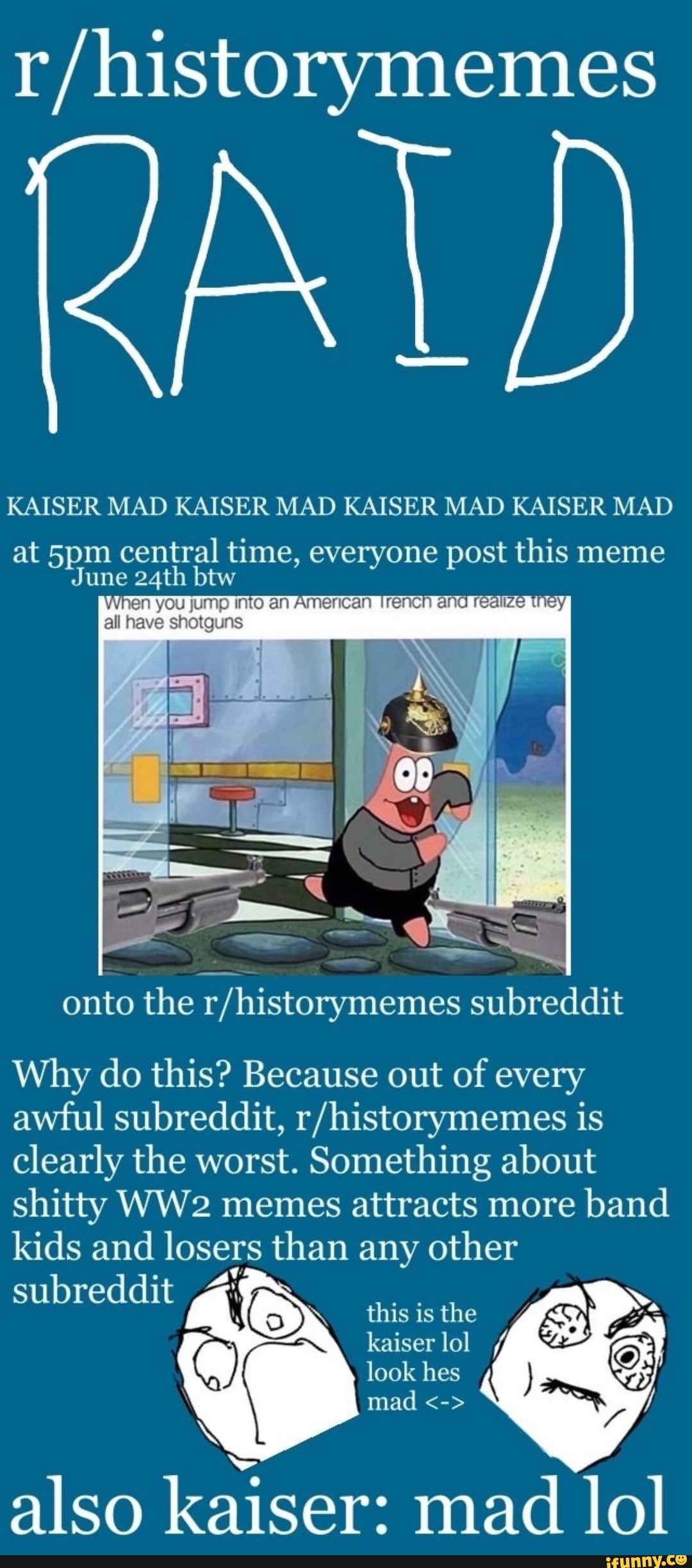R/historymemes ALD KAISER MAD KAISER MAD KAISER MAD KAISER MAD at 5pm ...