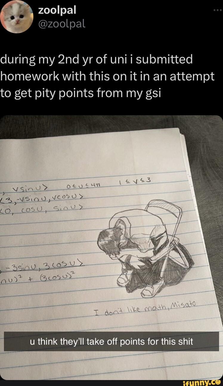 \ zoolpal / @zoolpal during my yr of uni i submitted homework with this ...