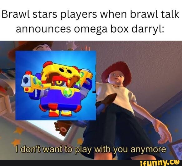 Brawl stars players when brawl talk announces omega box darryl ...
