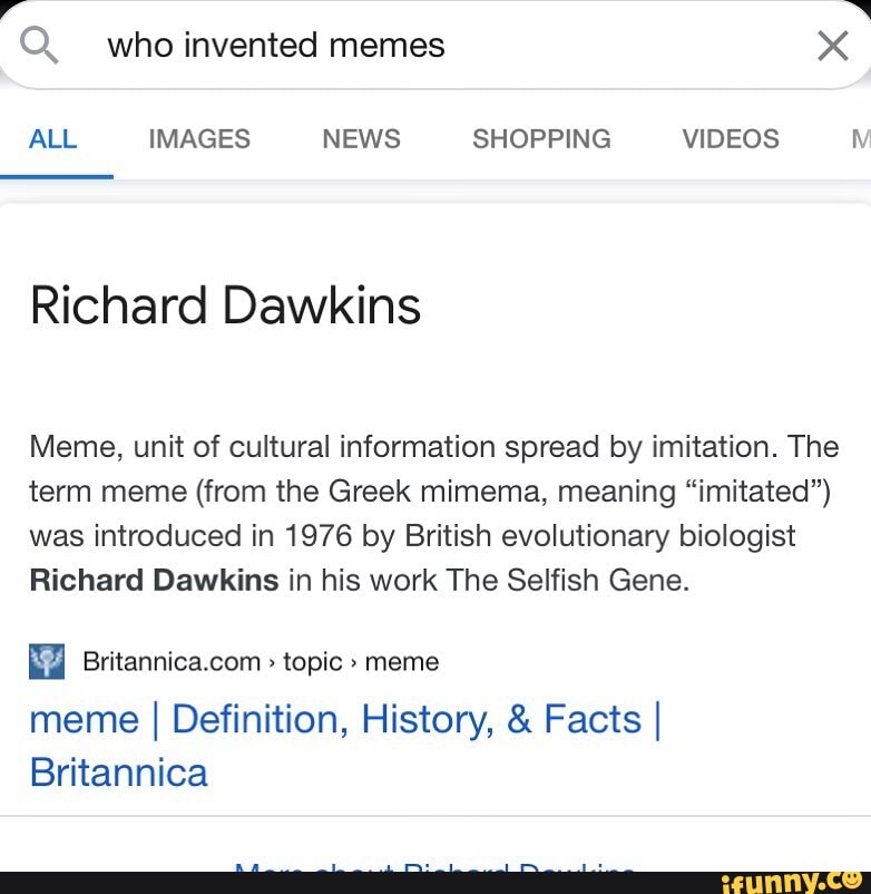 Q. who invented memes x ALL IMAGES NEWS SHOPPING VIDEOS Richard Dawkins ...