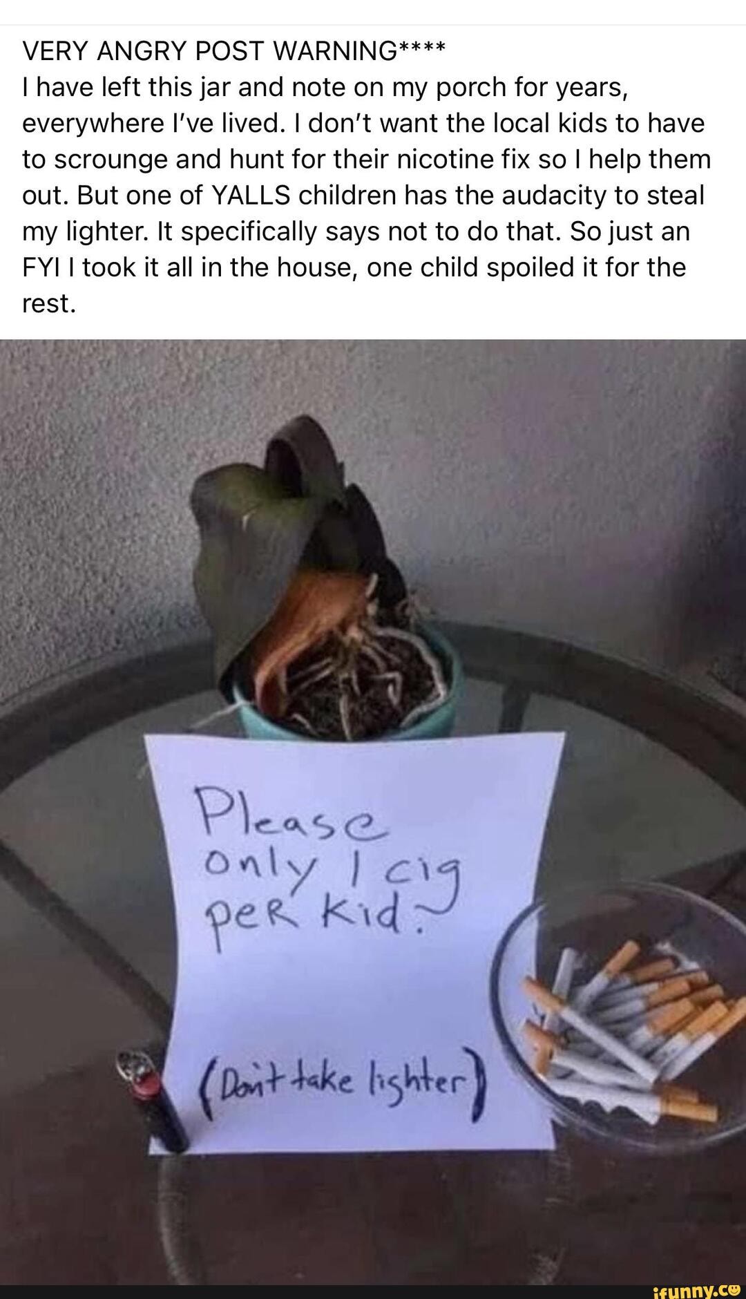 VERY ANGRY POST WARNING**** I have left this jar and note on my porch ...