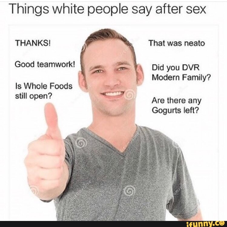 Stuff White People Say