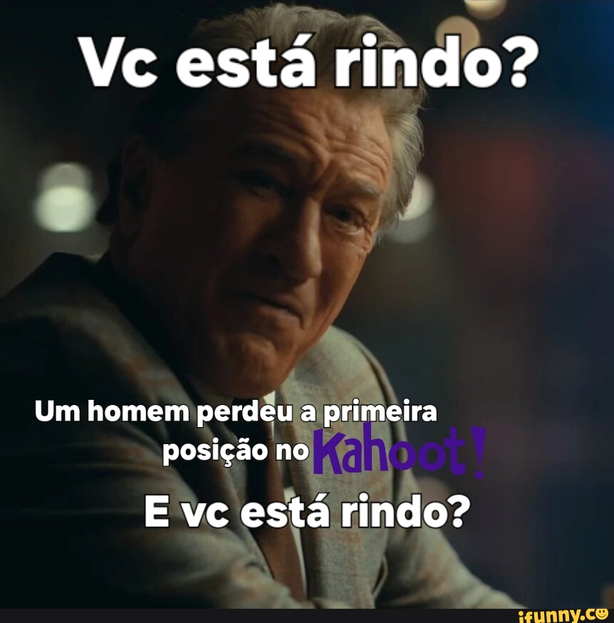 Vc está rindo? Um homem perdeu a primeira posição no E vc está rindo ...
