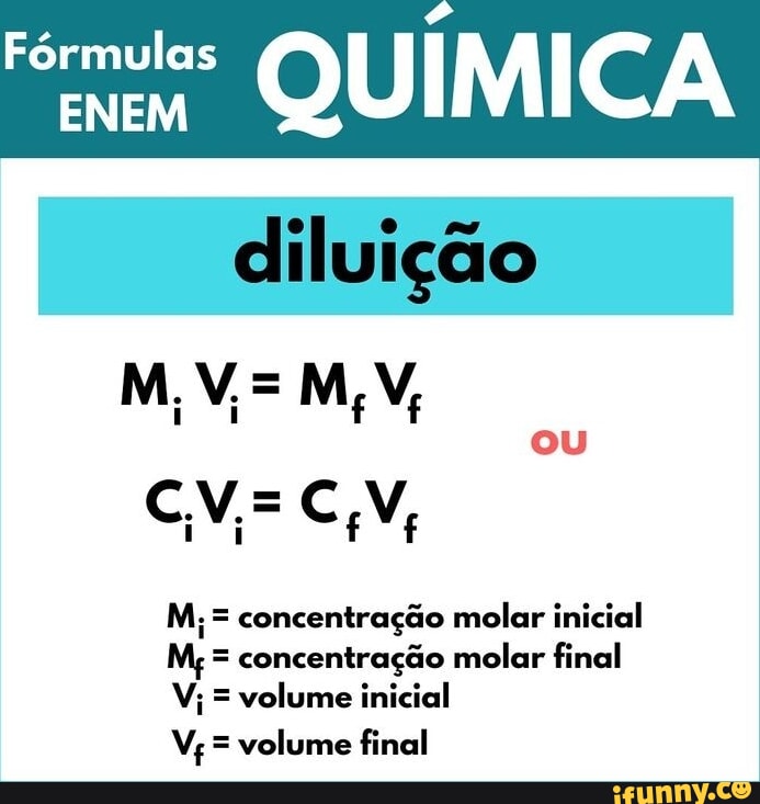Fórmulas moles QUÍMICA diluição MV= MV OU CV,= CV, M;= concentração ...