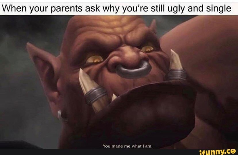 You Still Ugly Meme