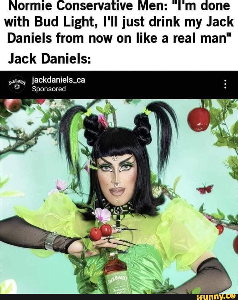 Normie Conservative Men: I'm done with Bud Light, I'll just drink my ...