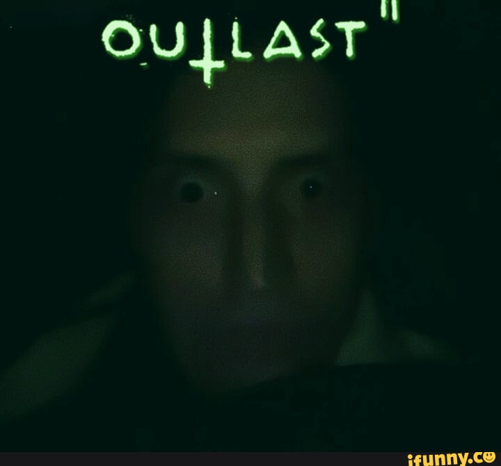Funny Outlast Meme