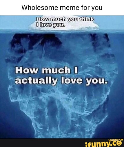 I Love You Meme For Her