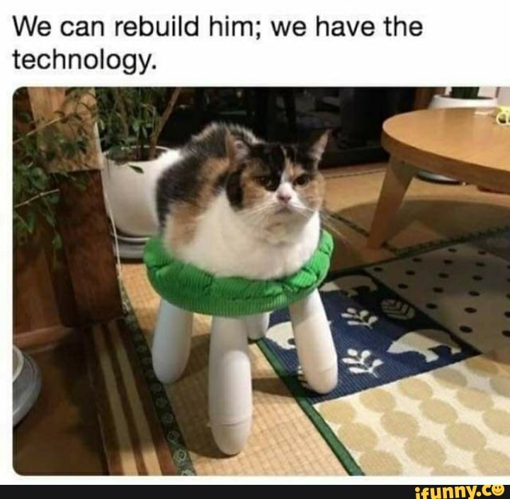 We Have Technology Meme