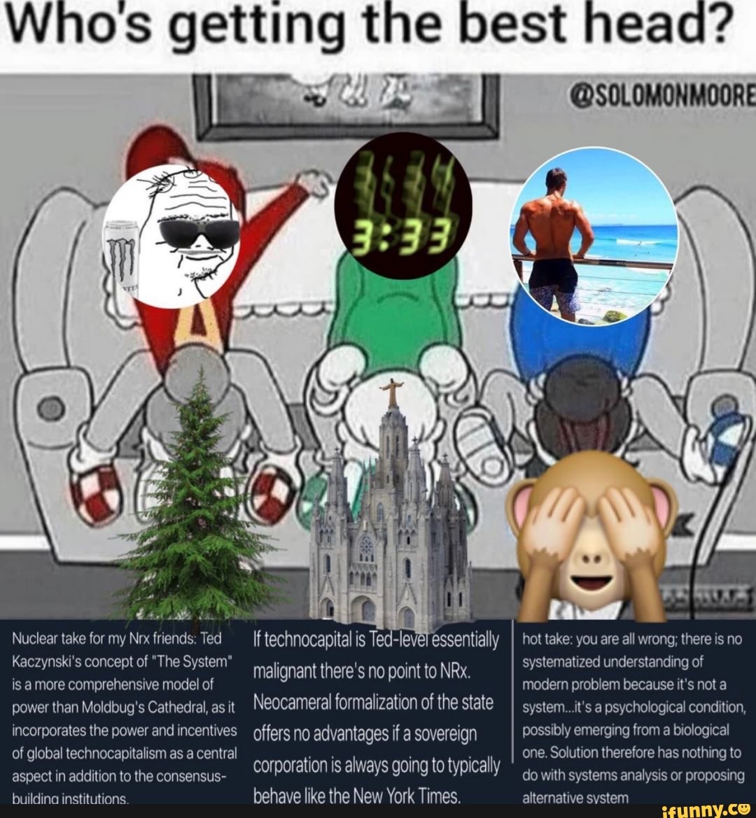 Nuclear take for my Nrx friends: Ted Kaczynski's concept of "The System ...