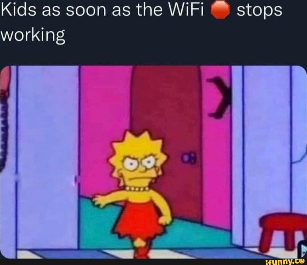 Kids as soon as the WiFi stops working - iFunny Brazil