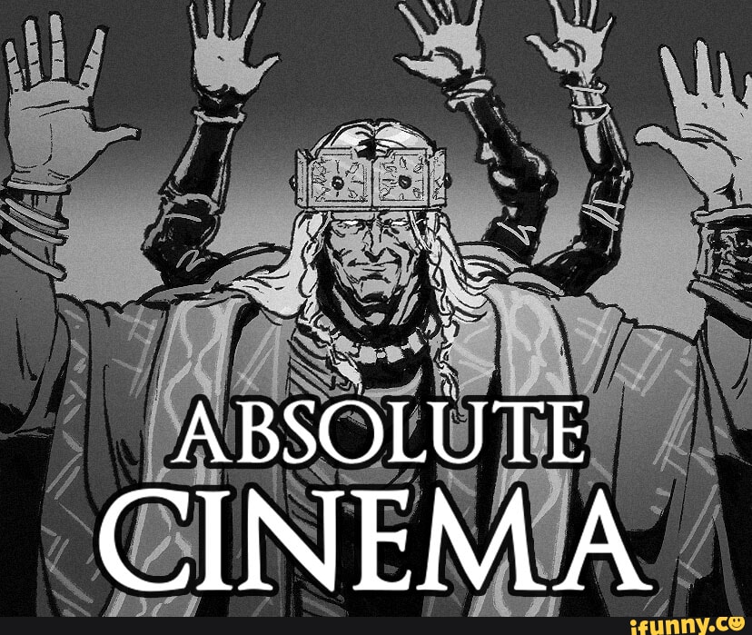 ABSOLUTE CINEMA - iFunny Brazil