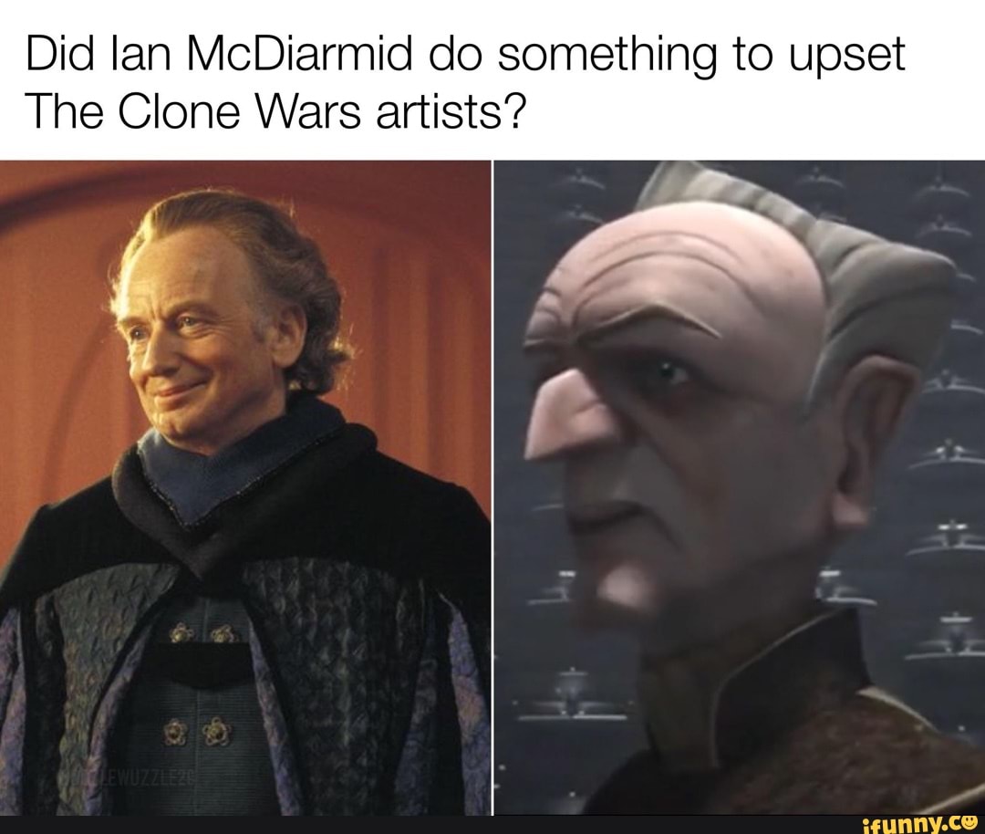 Did lan Mc do something to upset The Clone Wars artists? - iFunny Brazil
