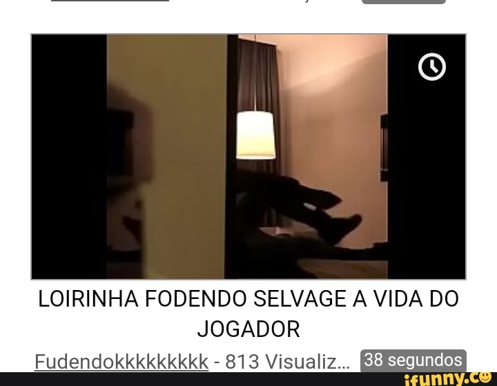 Loirinha Fodendo Selvage A Vida Do Jogador 813 Visualiz