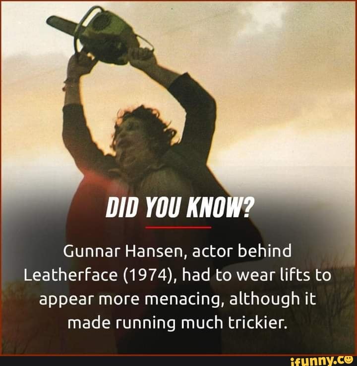 DID YOU KNOW? Gunnar Hansen, actor behind Leatherface (1974), had to ...