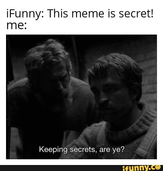Keeping Secrets From Wife Meme