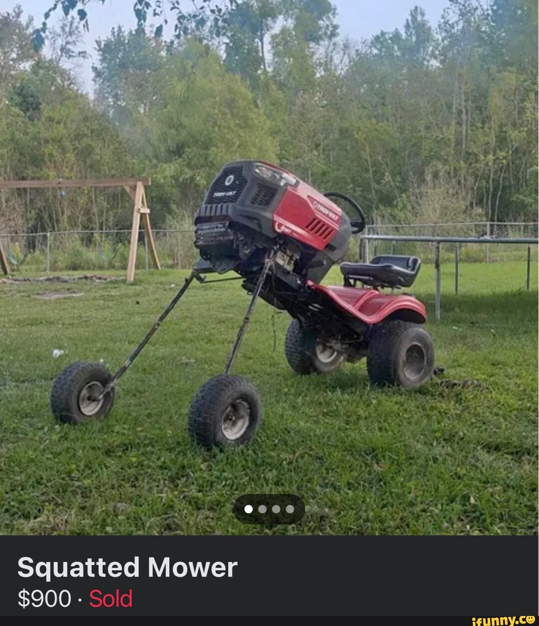 Squatted Mower $900 Sold - iFunny Brazil