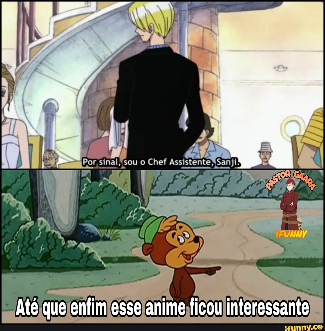Por sinal, sou Chef Assistente Até que enfim esse anime ficou ...
