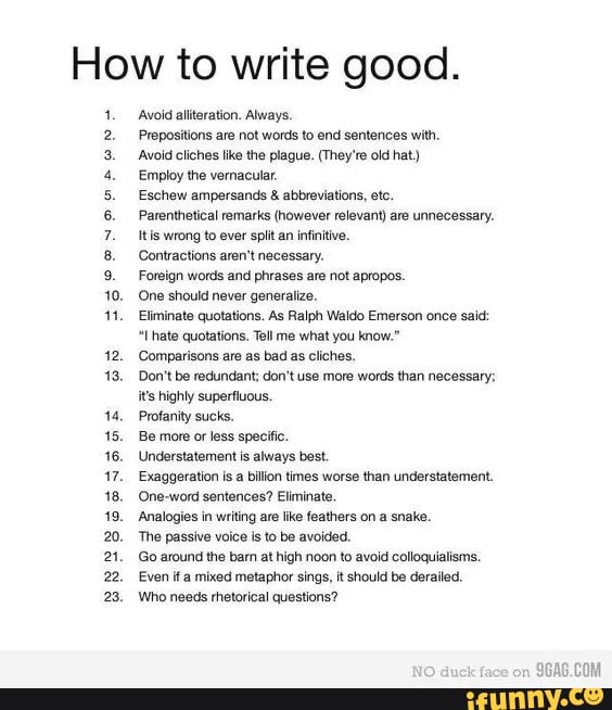 How to write good. Avoid alteration. Always. 2. Prepositions are not ...