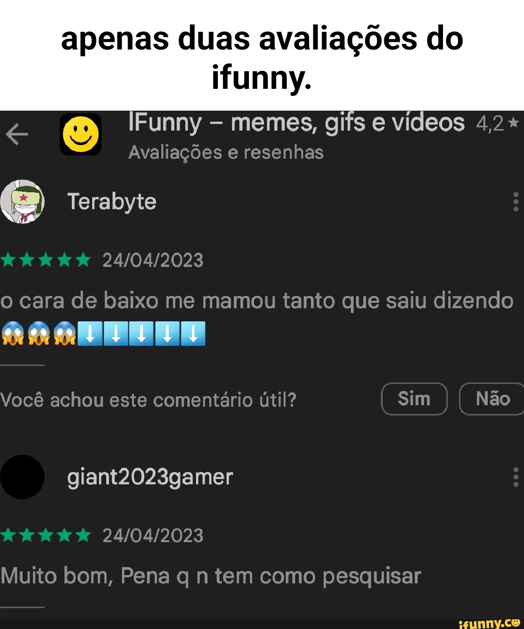 Apenas duas avaliações do IFunny memes, gifs e vídeos 4,2x Avaliações e ...