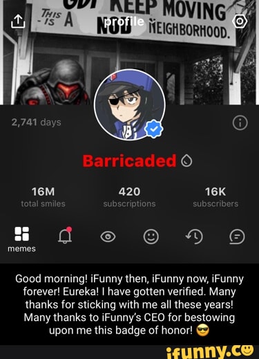 BB profile Barricaded 420 ad @ memes Good morning! iFunny then, iFunny ...
