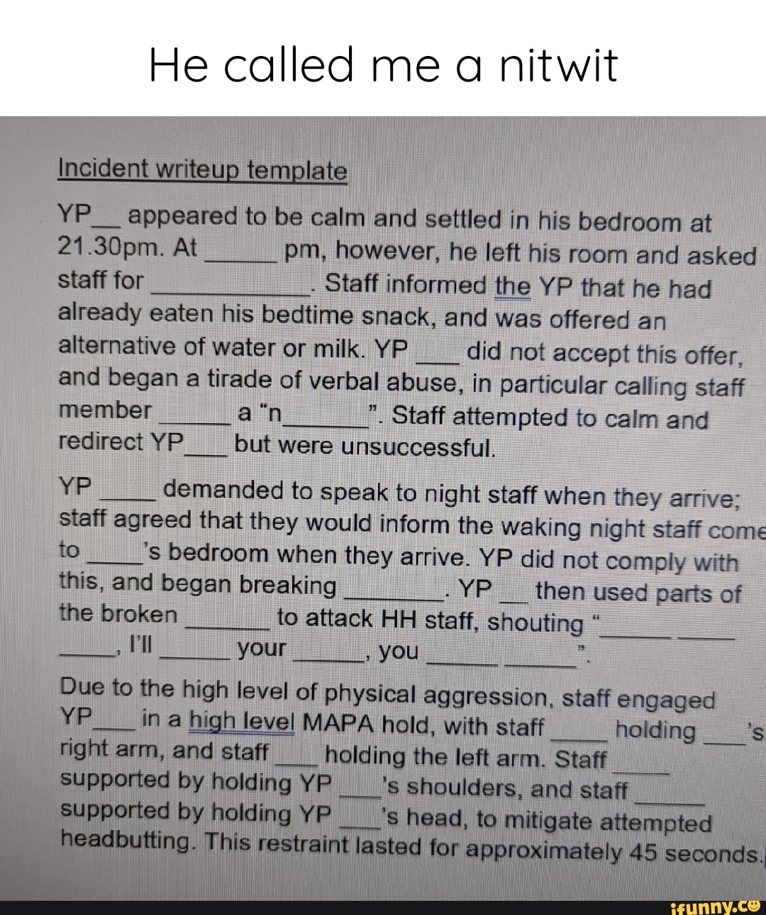 He called me a nitwit incident writeup template YP__ appeared to be ...