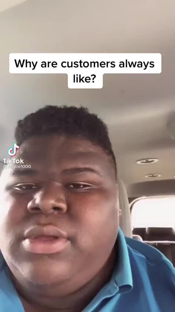 Customers Be Like Meme