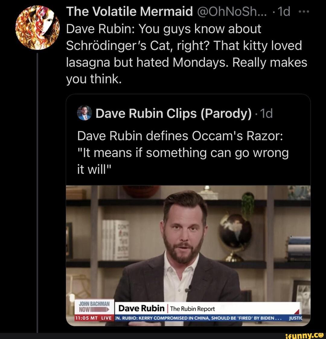 The Volatile Mermaid @OhNoSh... Dave Rubin: You guys know about ...