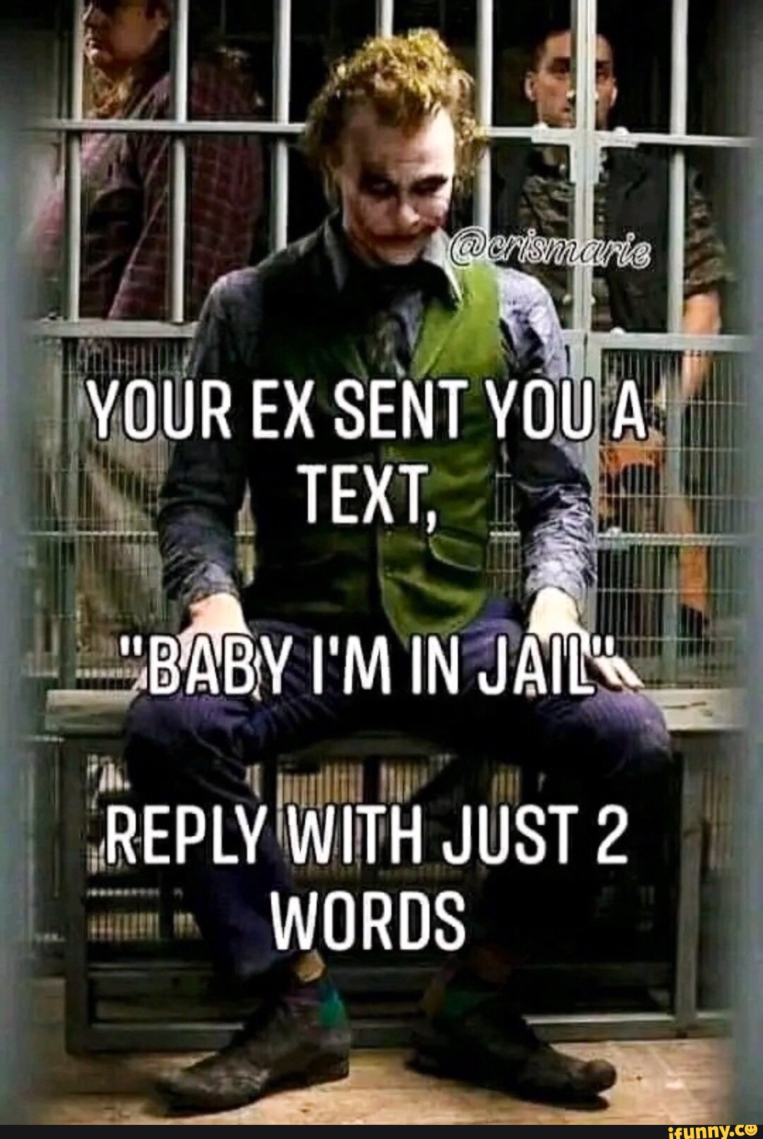 VOUR EX SENT YOU A TEXT Fe "BABY I'M IN JARS REPLY WITH JUST 2 WORDS ...