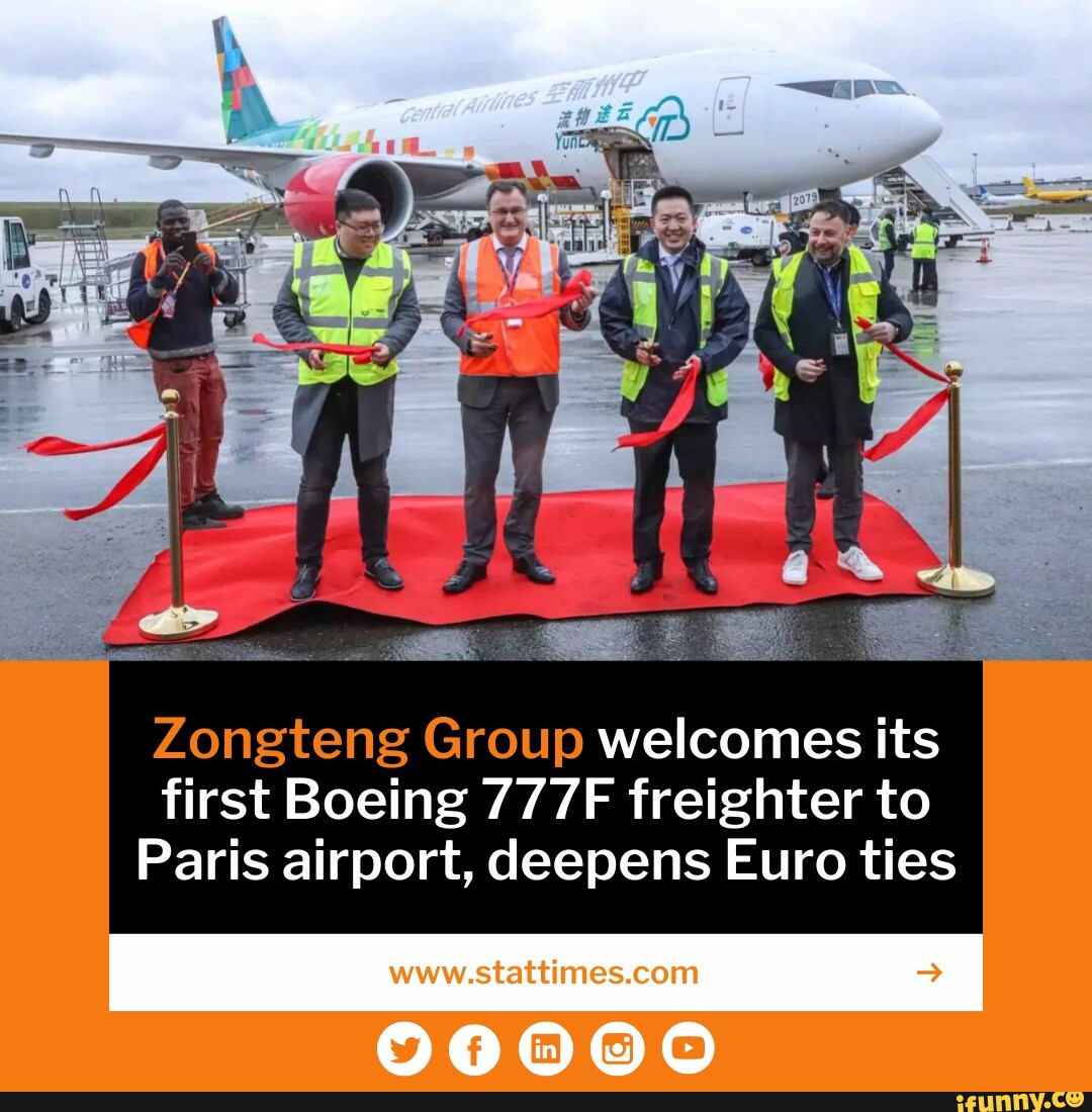 Zongteng Group welcomes its first Boeing 777F freighter to Paris ...