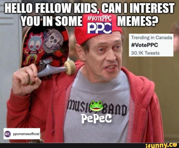 HELLO FELLOW KIDS, CAN INTEREST YOU IN SOME MEMES? Trending in Canada # ...