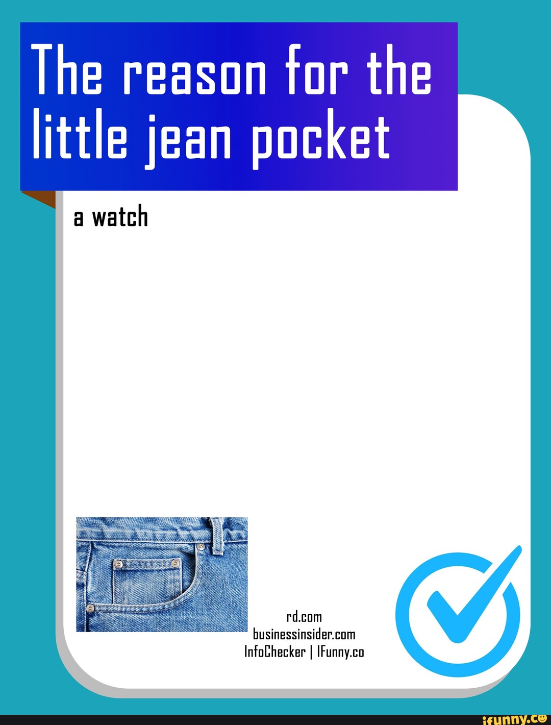 The reason for the little jean pocket a watch - iFunny Brazil