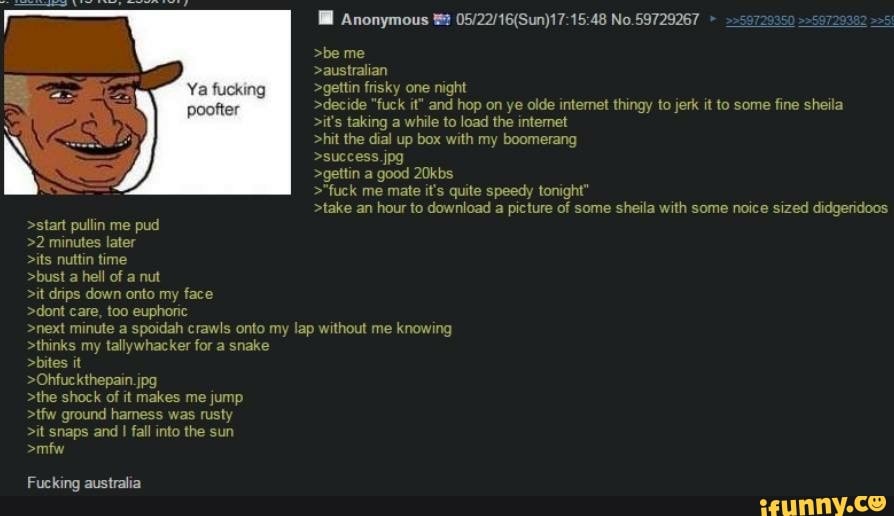 National greentexts - poofter fart pullin me pud >2 minutes later >its ...