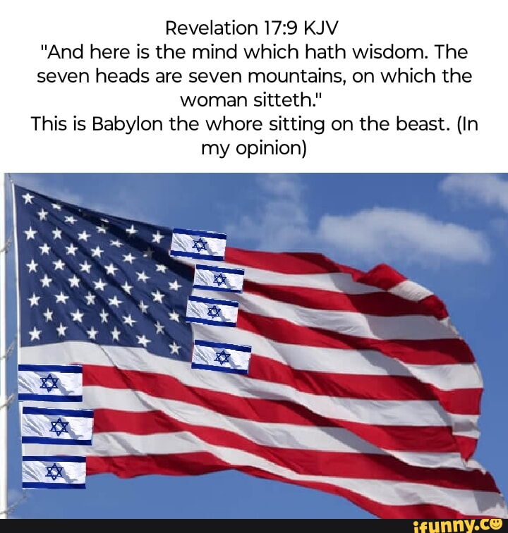 Revelation KJV "And here is the mind which hath wisdom. The seven heads ...