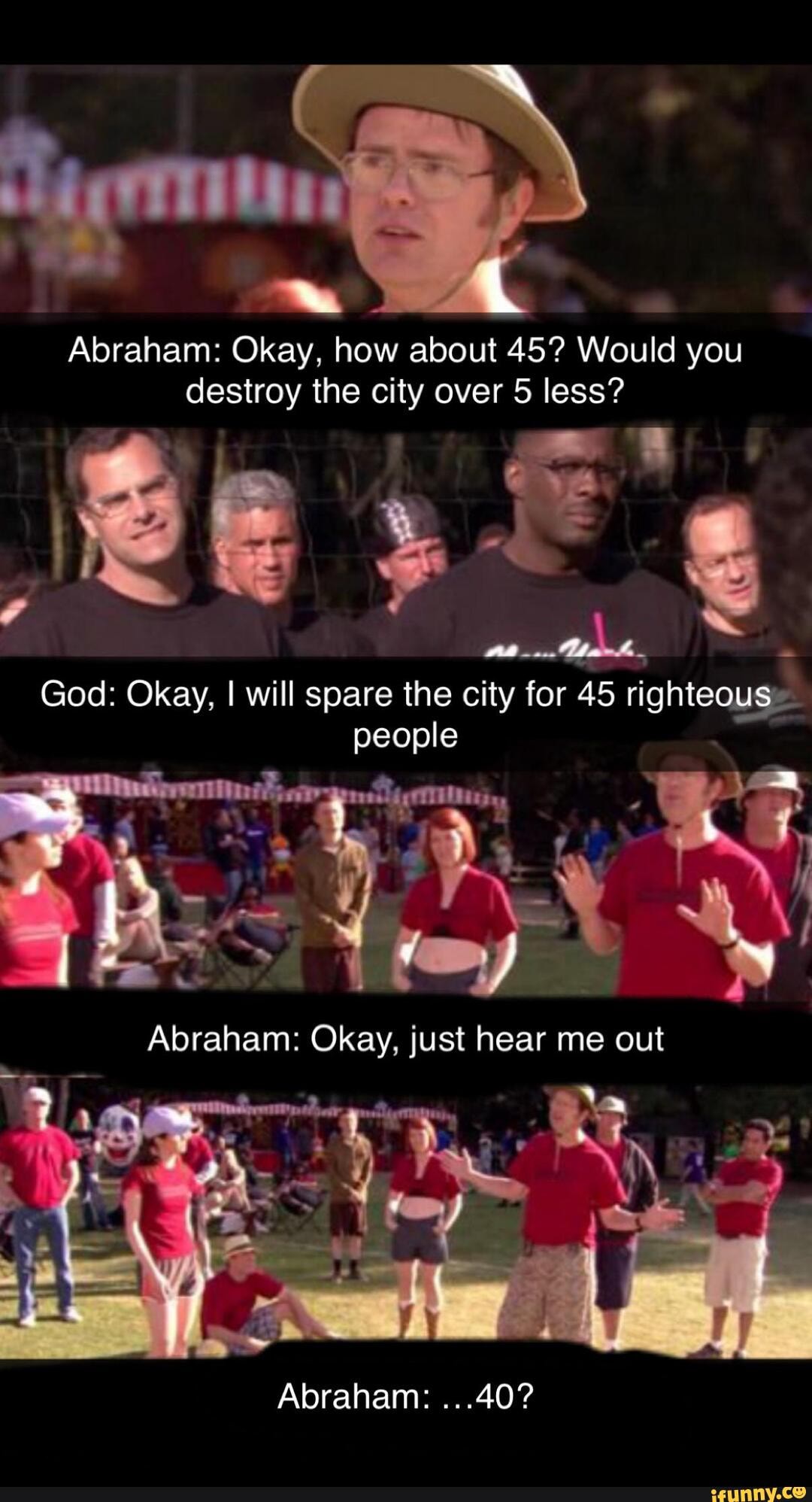 Abraham: Okay, how about 45? Would you destroy the city over 5 less ...