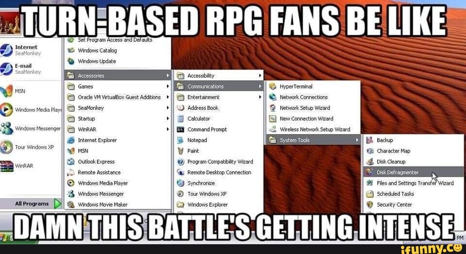 RPG FANS BE LIKE wtemet Windows Catalog emai Windows Update Accessibity ...