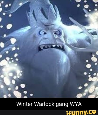 Winter Warlock gang WYA - iFunny Brazil