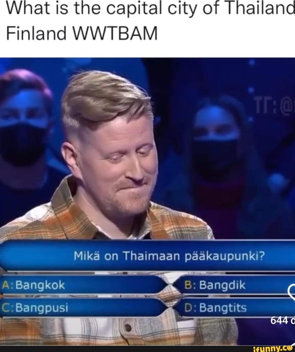 What is the capital city of Thailana Finland WWTBAM on on Thaimaan ...