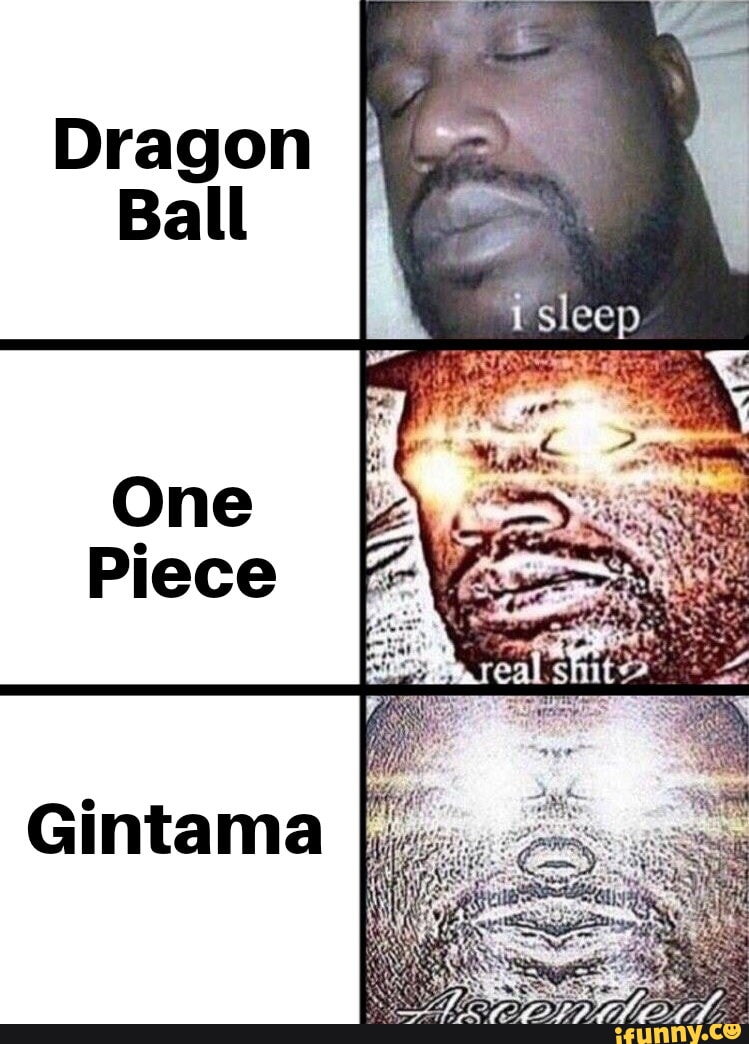 Dragon Ball One Riece Gintama - iFunny Brazil