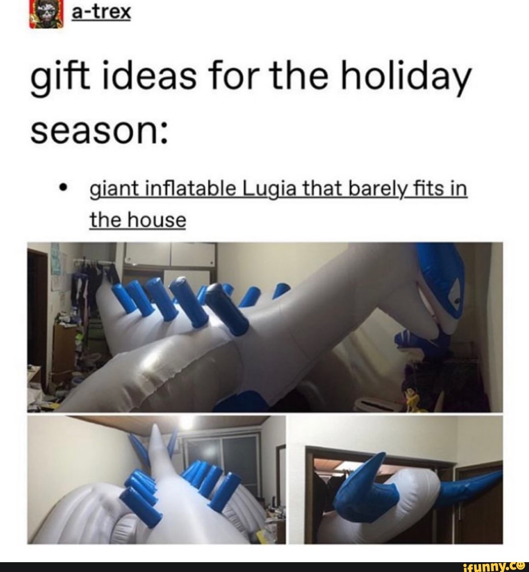 Gift ideas for the holiday season: ¢ giant inflatable Lugia that barely ...