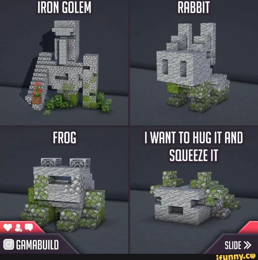 IRON GOLEM RABBIT FROG I WANT TO HUG IT AND SQUEEZE IT GAMABUILD SLIDE ...