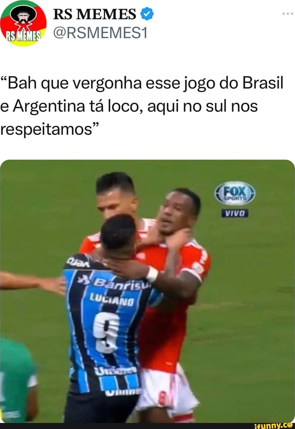 RS MEMES ORSMEMES! "Bah que vergonha esse jogo do Brasil e Argentina tá ...