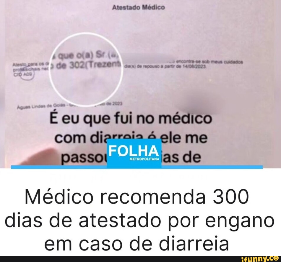 Atestado Médico que Sº (a eu que fuir fi no médico FOLHA Médico ...