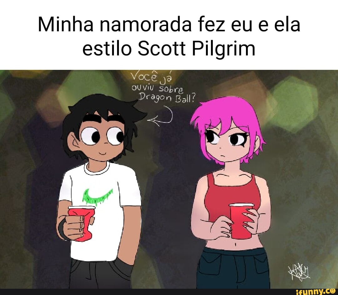 Minha Namorada Fez Eu E Ela Estilo Scott Pilgrim Ou Sobra Ifunny Brazil