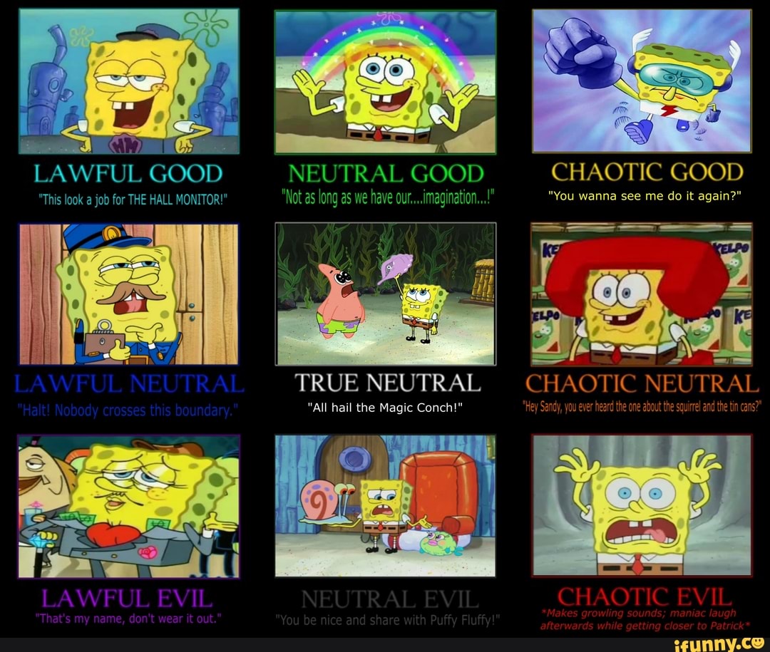 LAWFUL GOOD NEUTRAL GOOD CHAOTIC GOOD "This look a job for THE HALL ...