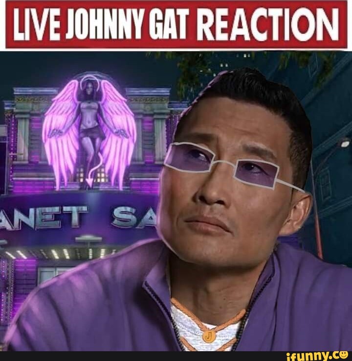 LIVE JOHNNY GAT REACTION I - iFunny Brazil