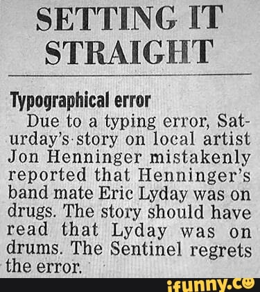 SETTING IT STRAIGHT _ Typographical error Due to a typing error, Sat ...